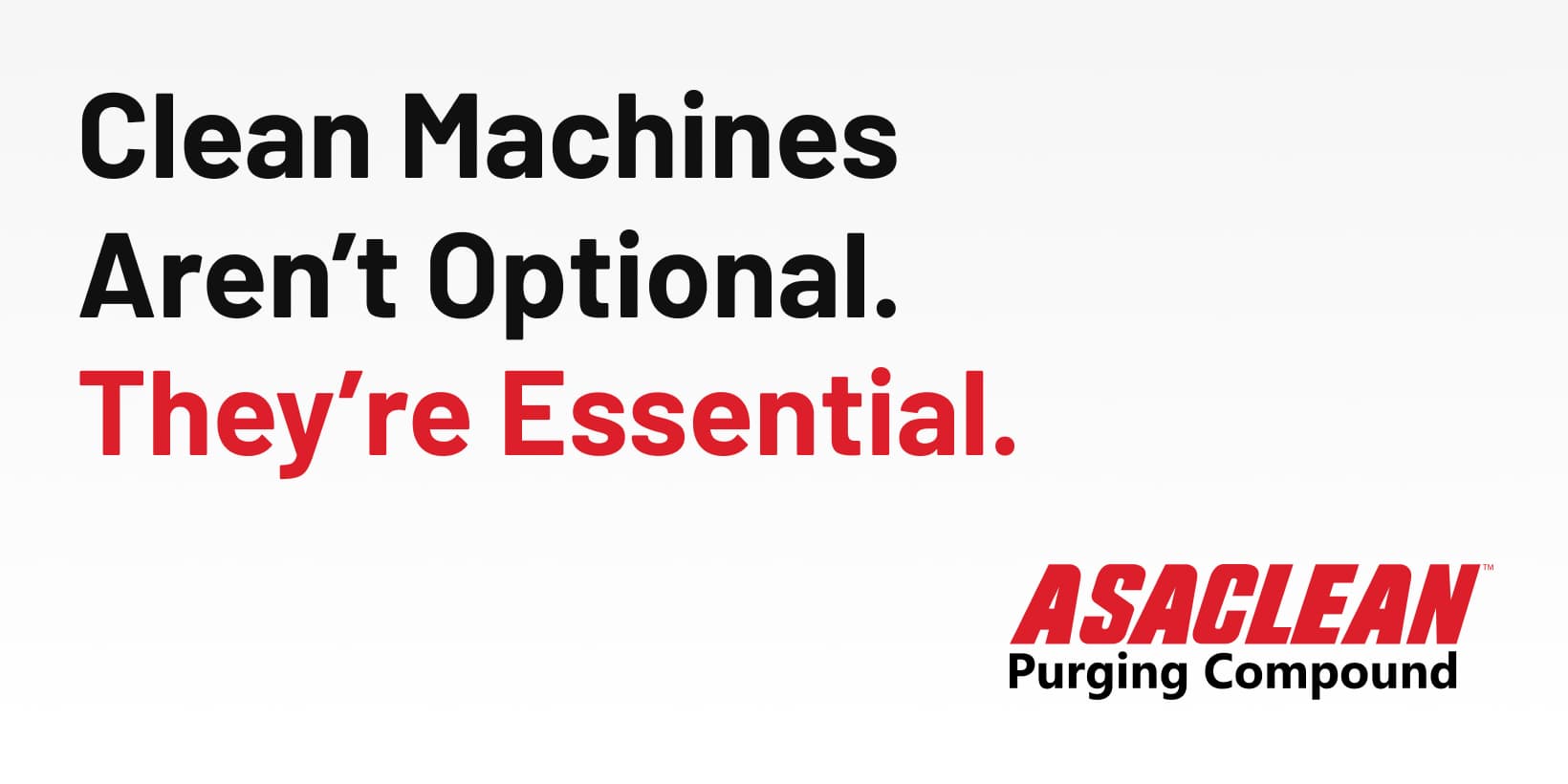 Asaclean® Purging Compounds | Reduce Scrap & Downtime Today